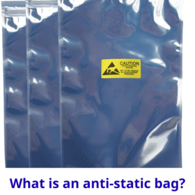 What is an antistatic bag? How anti-static bags work?